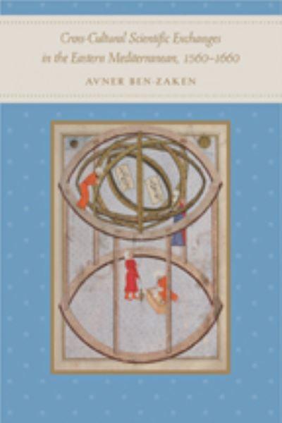 Cross-Cultural Scientific Exchanges in the Eastern Mediterranean, 1560 ...