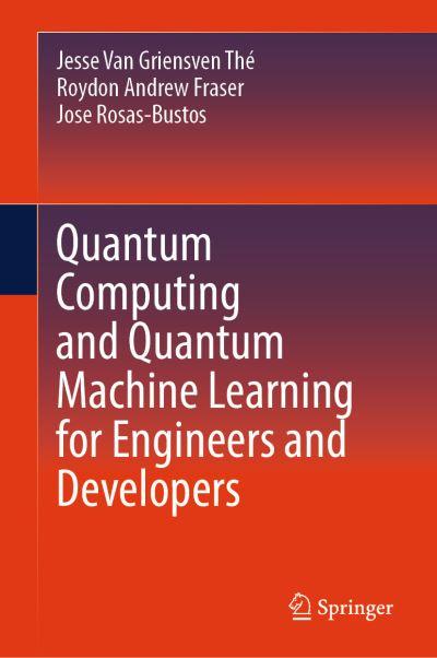 Quantum Computing and Quantum Machine Learning For Engineers and ...