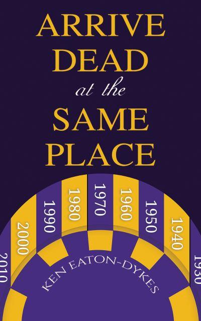 Arrive Dead At the Same Place - Dubray Books