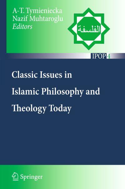 Classic Issues in Islamic Philosophy and Theology Today - Dubray Books